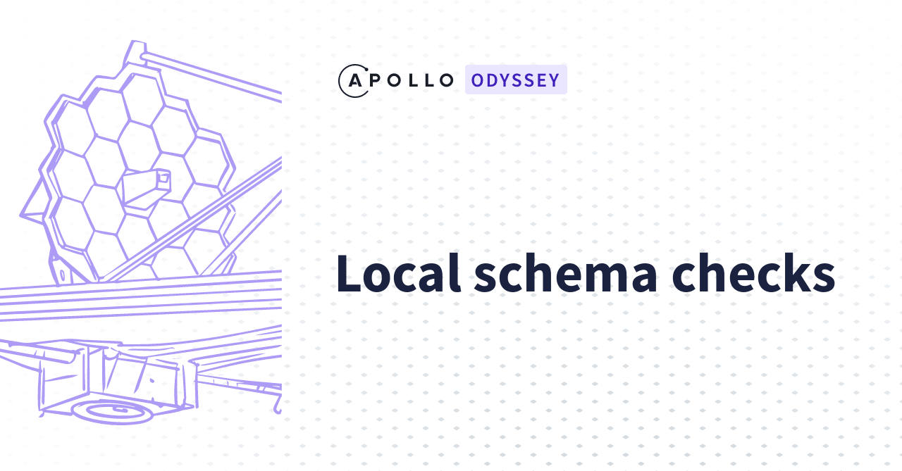 Local schema checks - GraphQL Tutorials